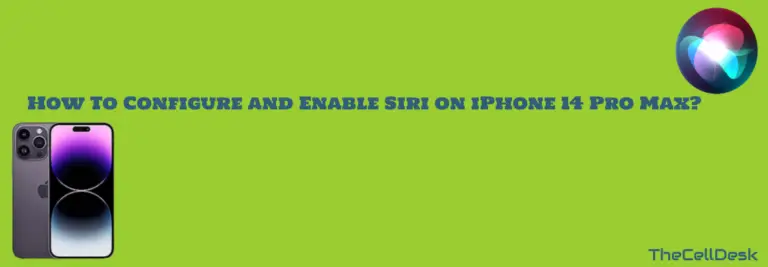 How To Configure and Enable Siri on iPhone 14 Pro Max? A Detailed Guide