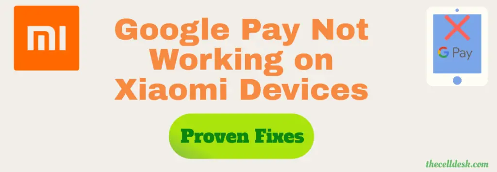 Google Pay Not Working on Xiaomi After MIUI 13 Update - Try Out these Fixes